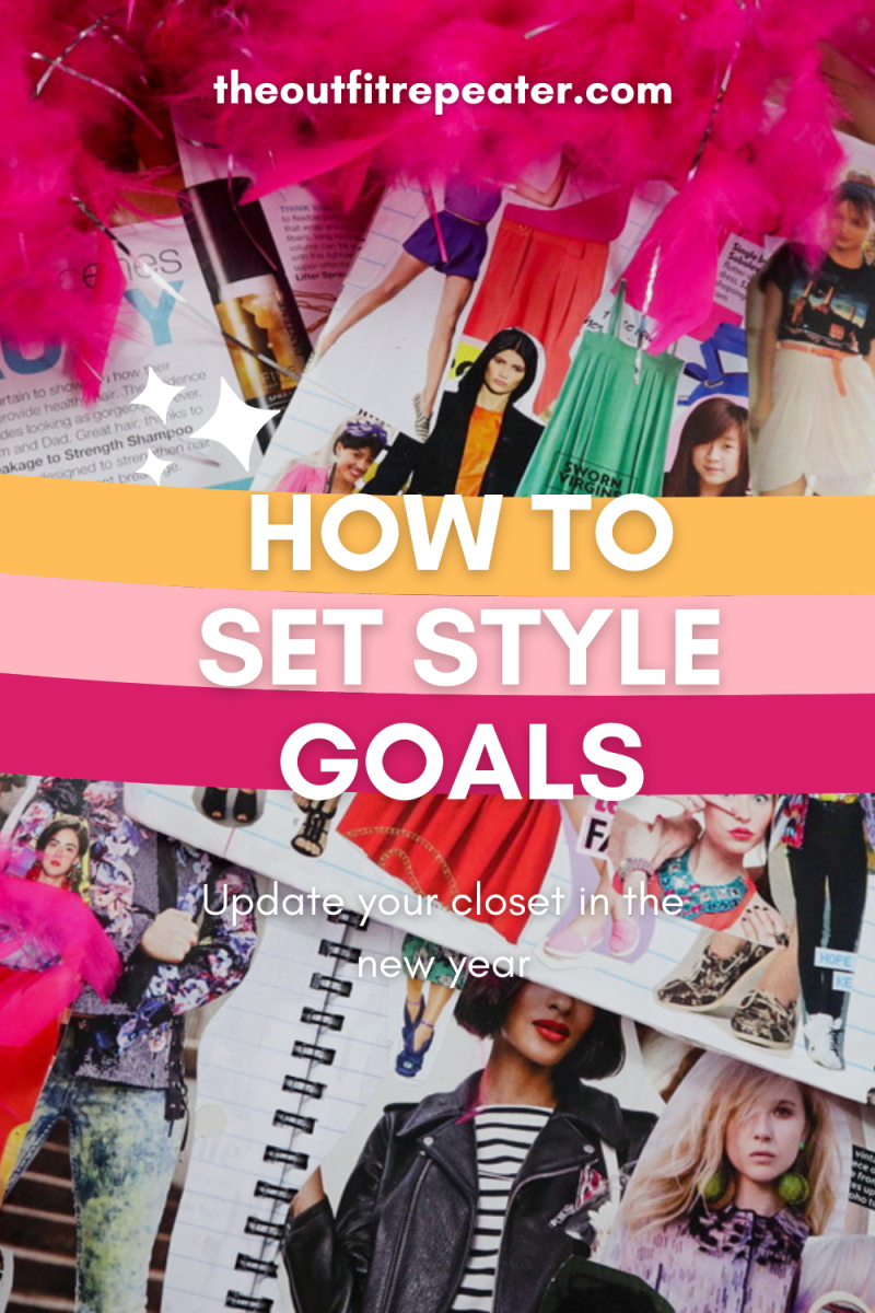 My Style Goals For The Year + How To Set Your Own - The Outfit Repeater